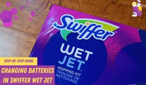 How to Change Batteries in Swiffer Wet Jet - DecorifyIt